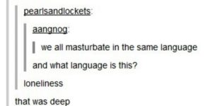 39 Tumblr Posts That Delivered Oddly Deep Thoughts